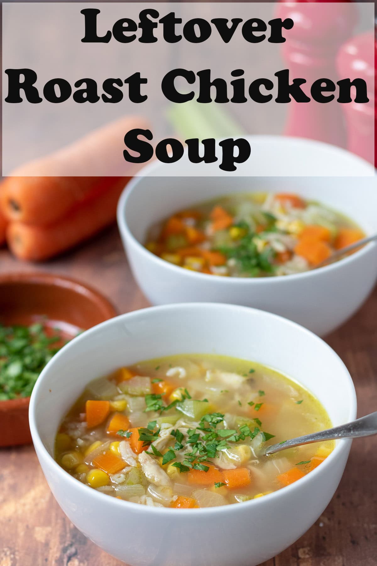 Leftover Roast Chicken Soup - Neils Healthy Meals